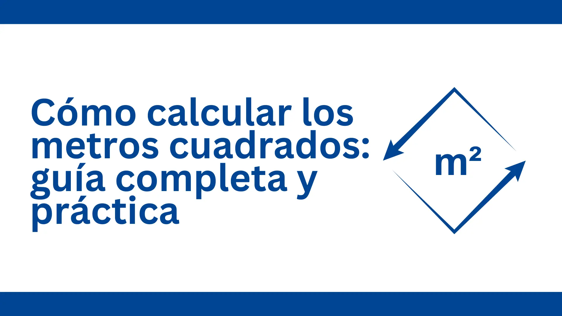 Cómo calcular los metros cuadrados: guía completa y práctica ...